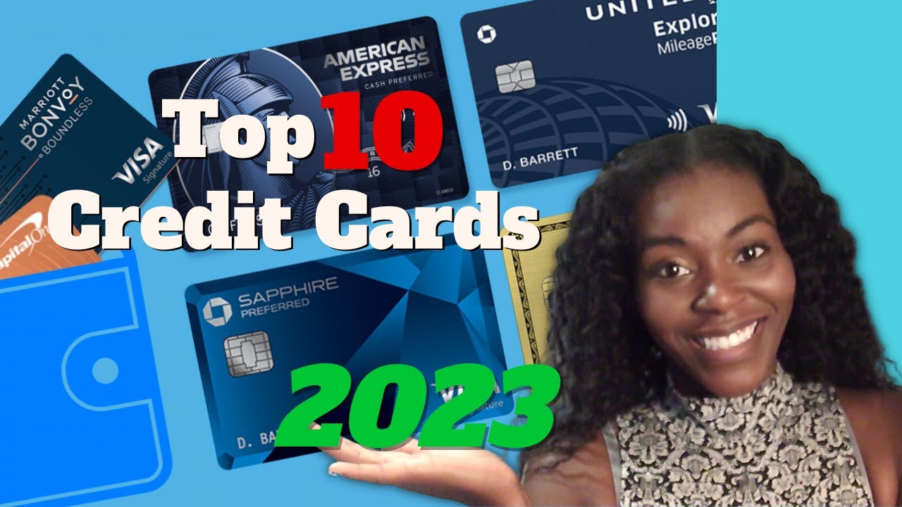 The Top 10 Credit Cards for 2023 | Rickita - YouTube