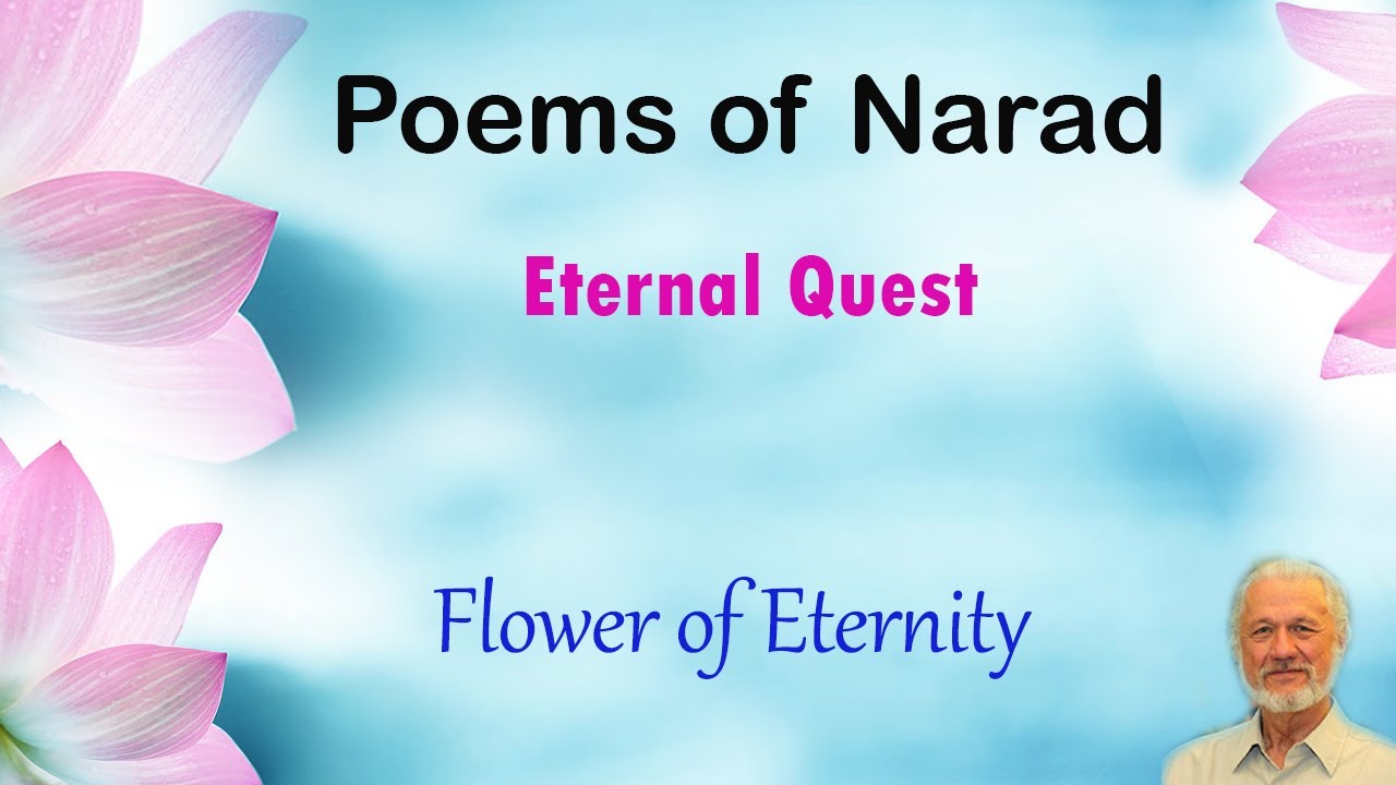 Poems of Narad - Eternal Quest - Flower of Eternity - YouTube