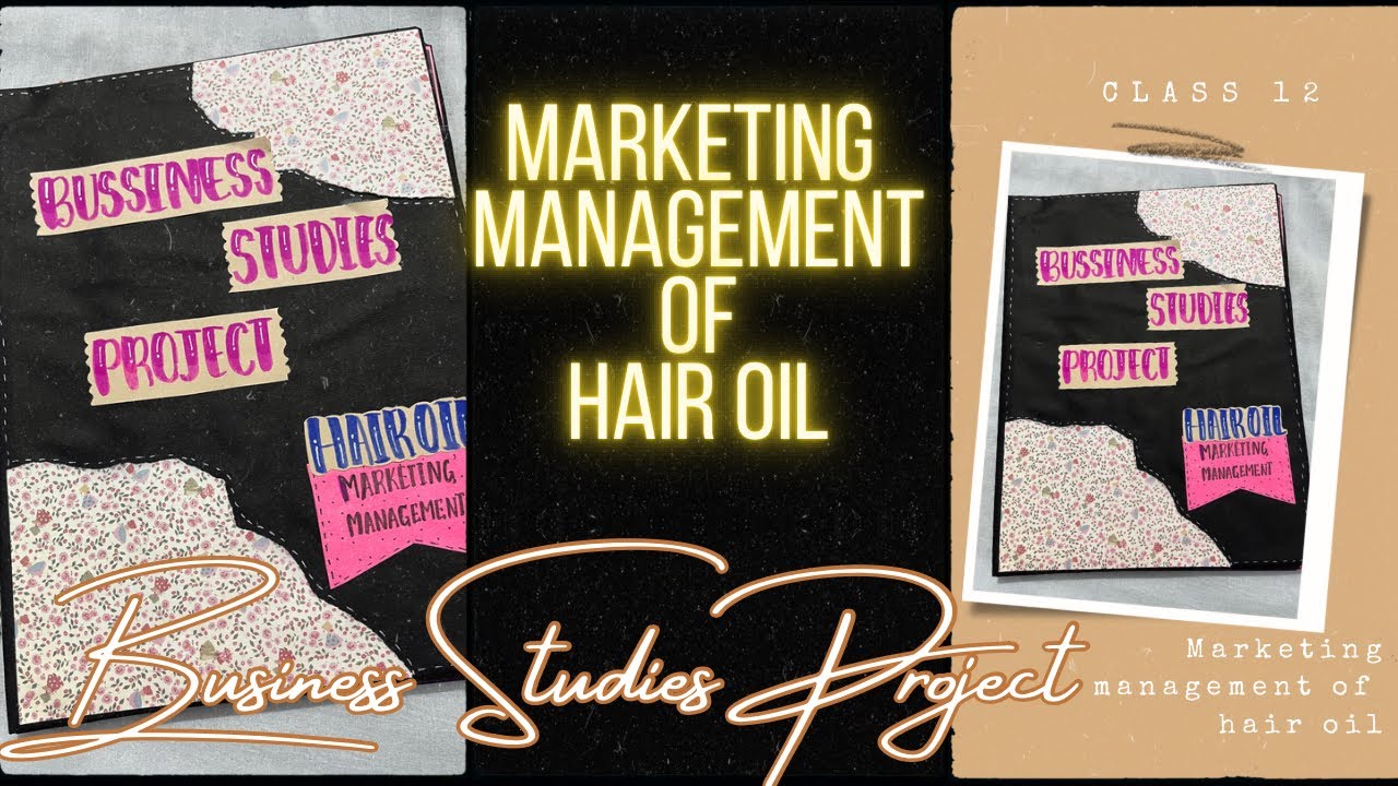 Class 12| Business Studies Project| Marketing Management of Hair Oil ...