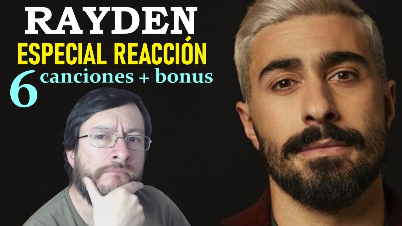 Rayden | ESPECIAL REACCIÓN | 6 Canciones + Bonus - YouTube