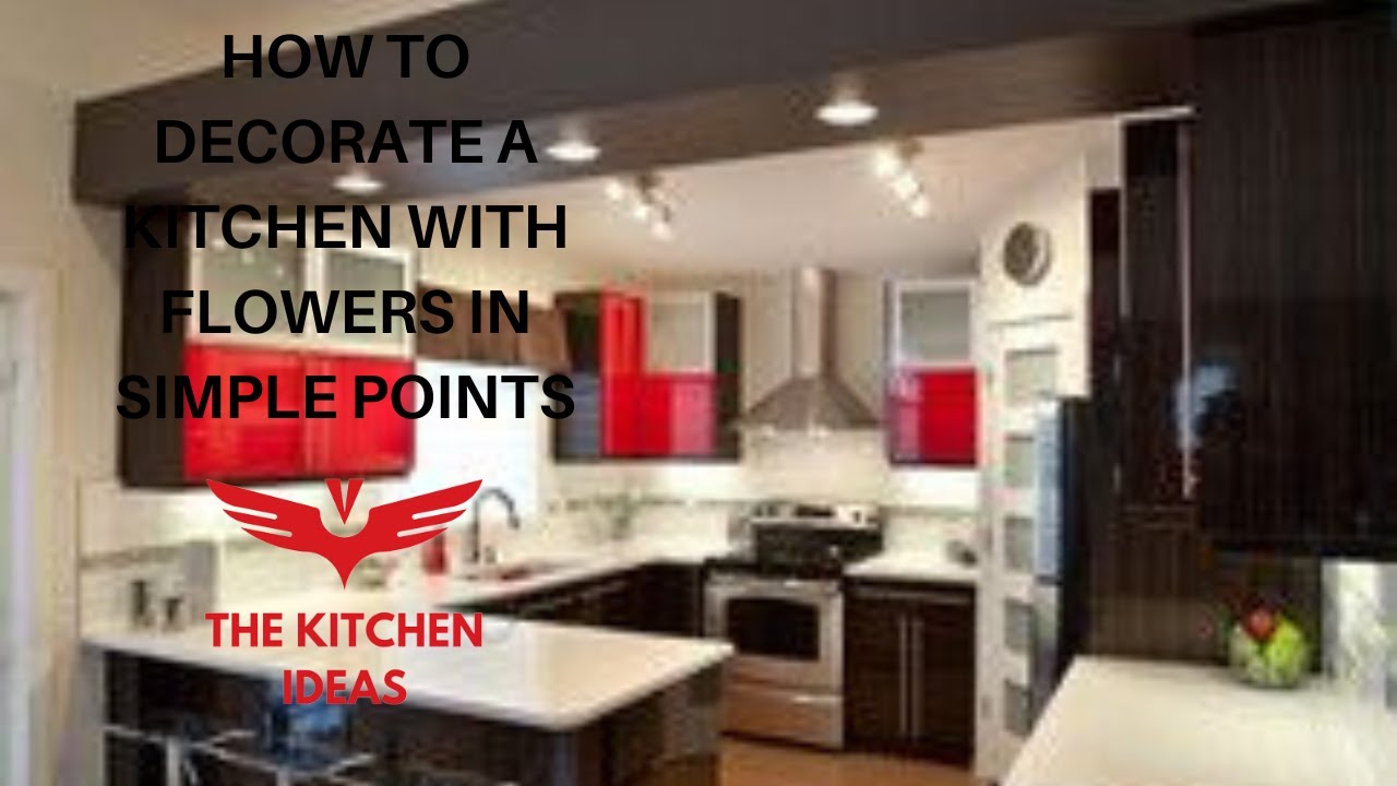 HOW TO DECORATE A KITCHEN WITH FLOWERS IN SIMPLE POINTS - YouTube