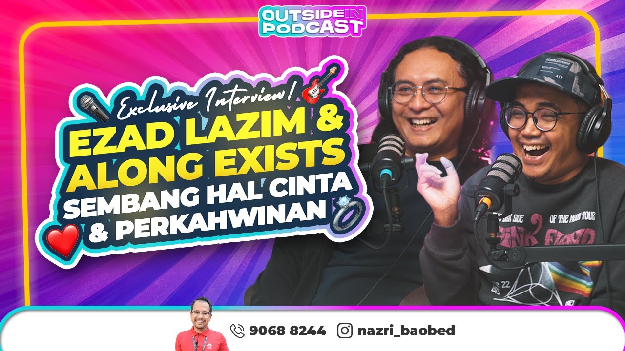 EP 221: Ezad Lazim & Along Exist Sembang Hal Cinta & Perkahwinan - YouTube