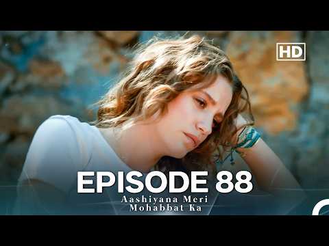 Aashiyana Meri Mohabbat Ka - Medcezir Episode 88 (Hindi/Urdu Dubbed)