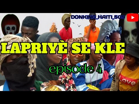 LAPRIYÈ SE KLE episode 4/Bòkò Touman mare sè djoulie nan poto - YouTube