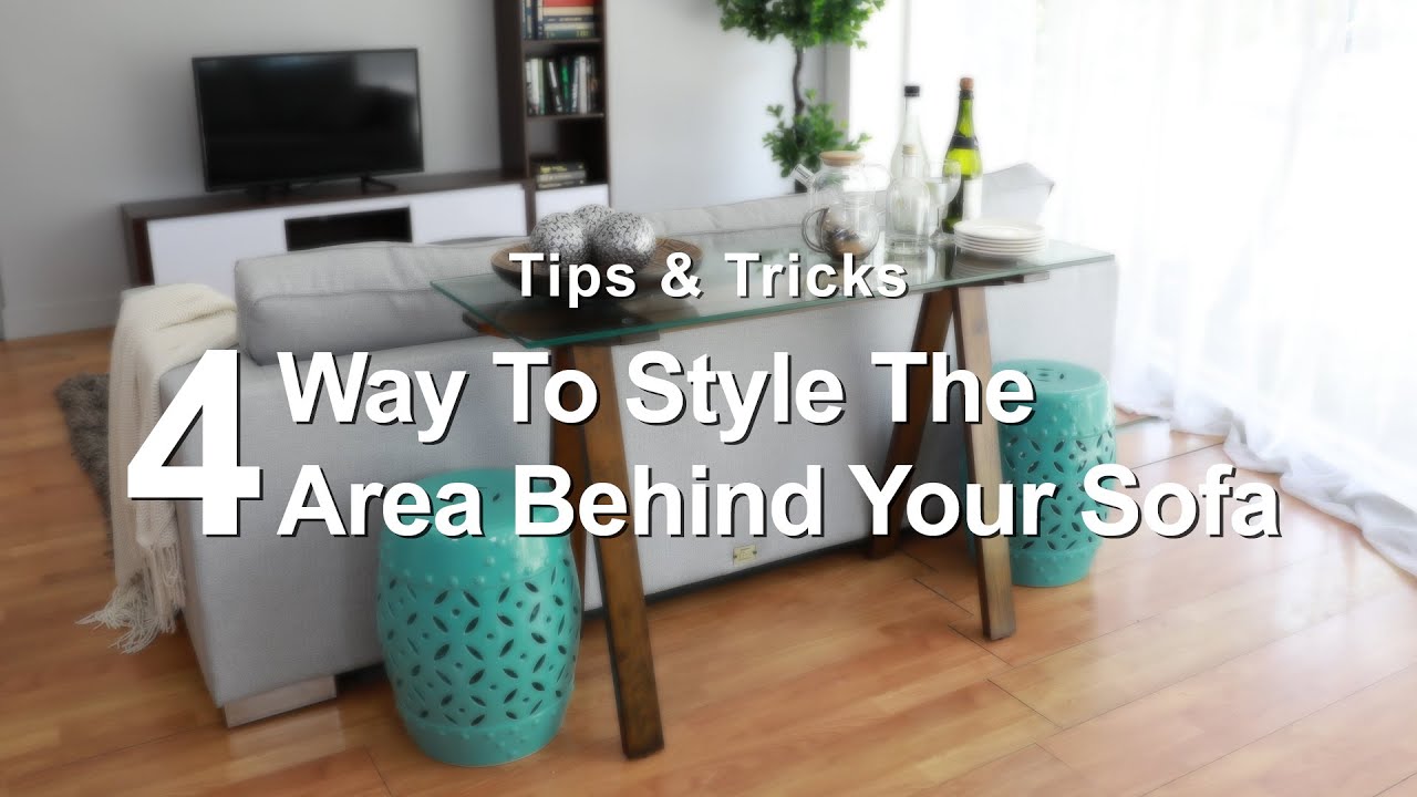 4 Ways To Style The Area Behind Your Sofa | MF Home TV - YouTube