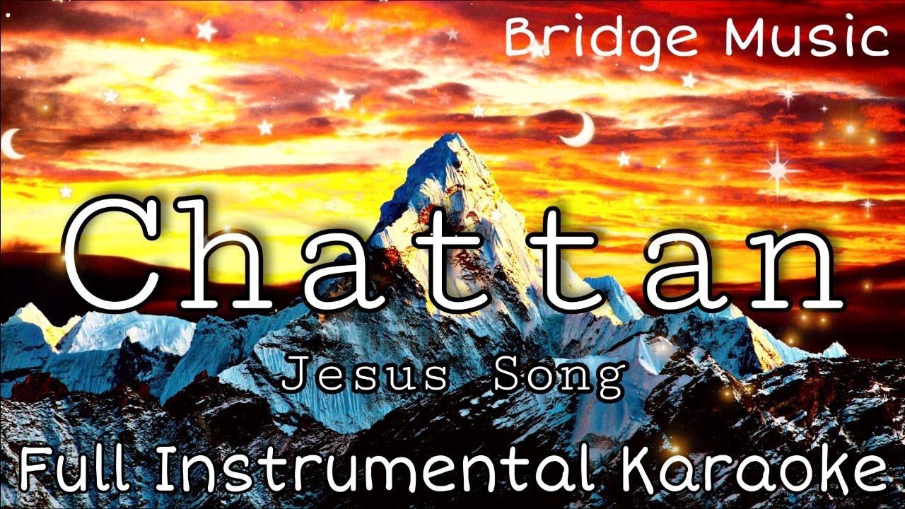 Chattan song (Official) | Bridge Music | | Lyrics Karaoke song ...