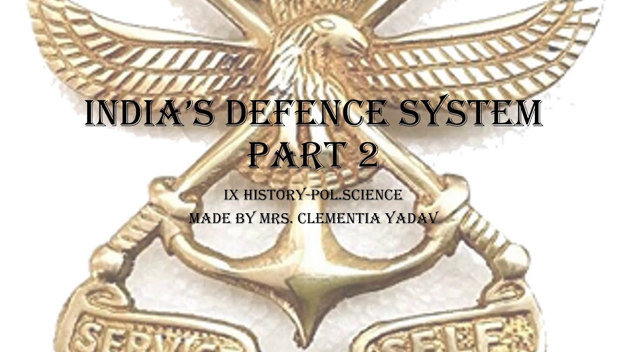 Standard: IX, Subject: History, Topic: India's Defence System Module-2 ...