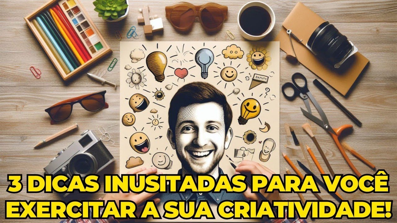 3 Dicas INUSITADAS para manter a sua CRIATIVIDADE em dia! - YouTube