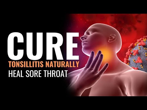 Tonsillitis Treatment | Frequency To Heal Sore Throat | Cure Tonsillitis Naturally | Binaural Beats