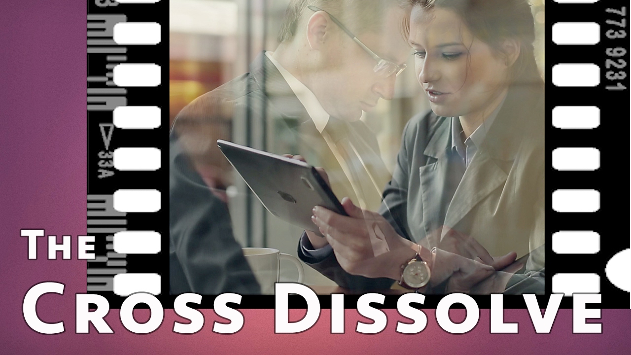 The Cross Dissolve Its History Process In Film And Lots Of the-cross-dissolve-its-history-process-in-film-and-lots-of