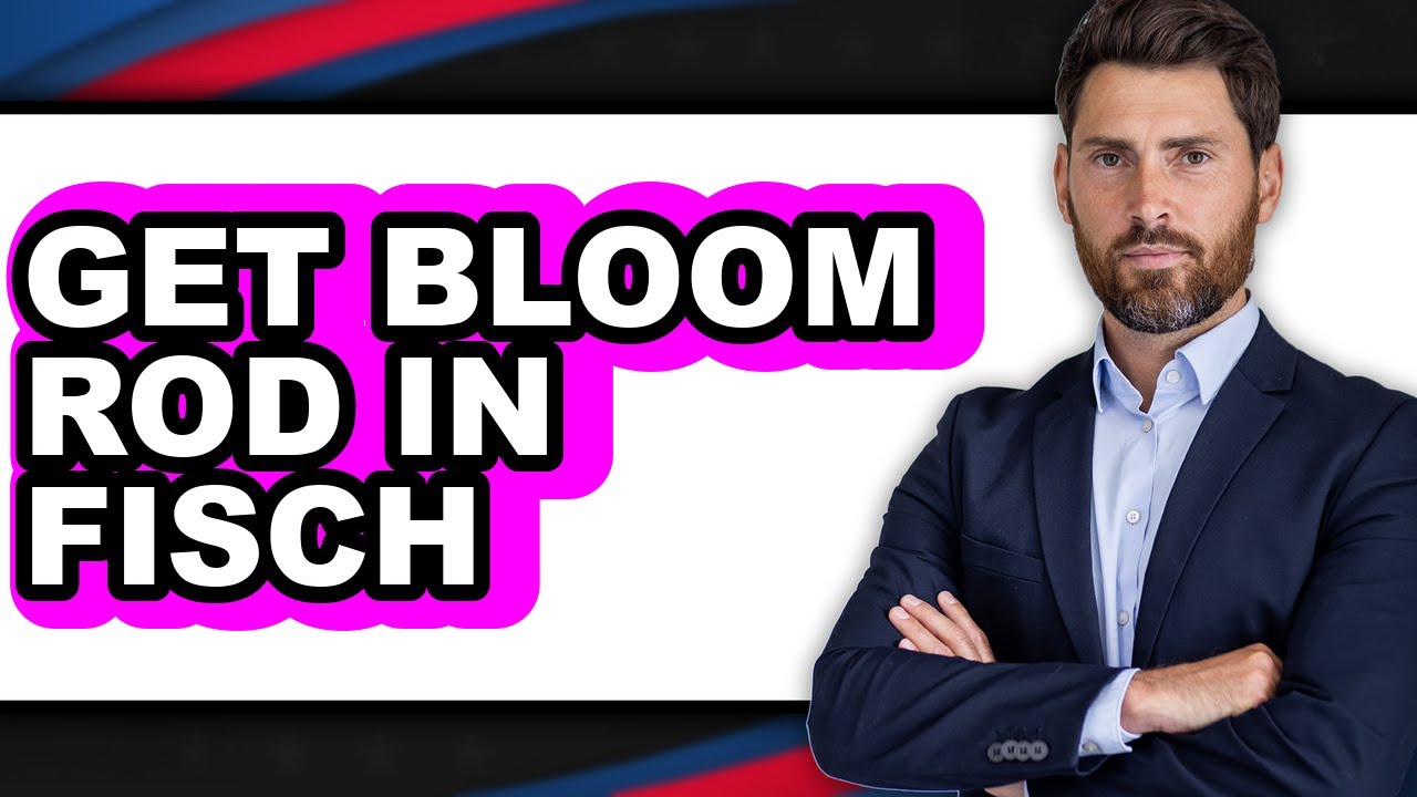 How to Get Bloom Rod in Fisch 2025 - Full Guide - YouTube