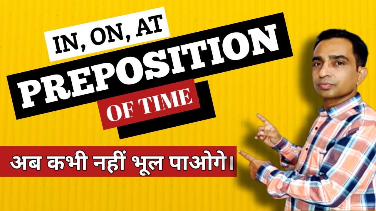 Preposition | Preposition of Time | Parts of Speech | Use of IN, ON, AT ...
