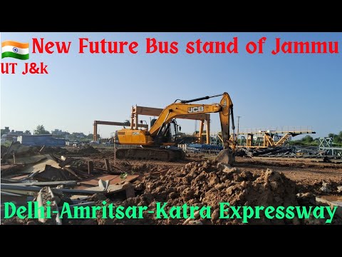 Delhi-Amritsar-Katra Expressway ll Jammu ,New Bus Stand, UT Jammu ...