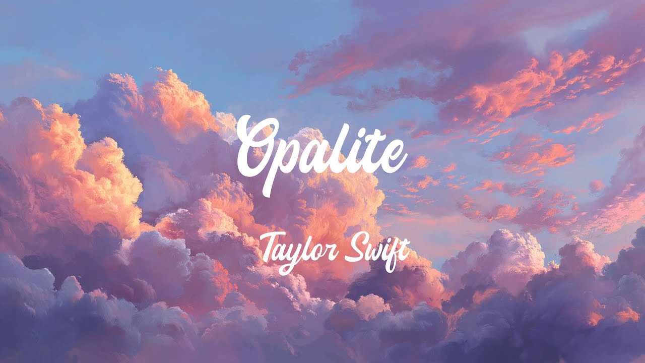 Taylor Swift - Opalite (Lyrics) - YouTube