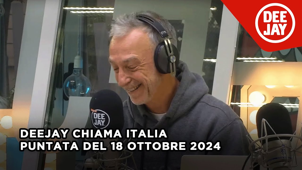 Deejay Chiama Italia - Puntata del 18 ottobre 2024 - YouTube