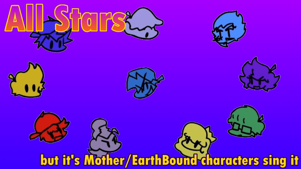 All Bound | All Stars, but Mother/EarthBound characters sing it ...