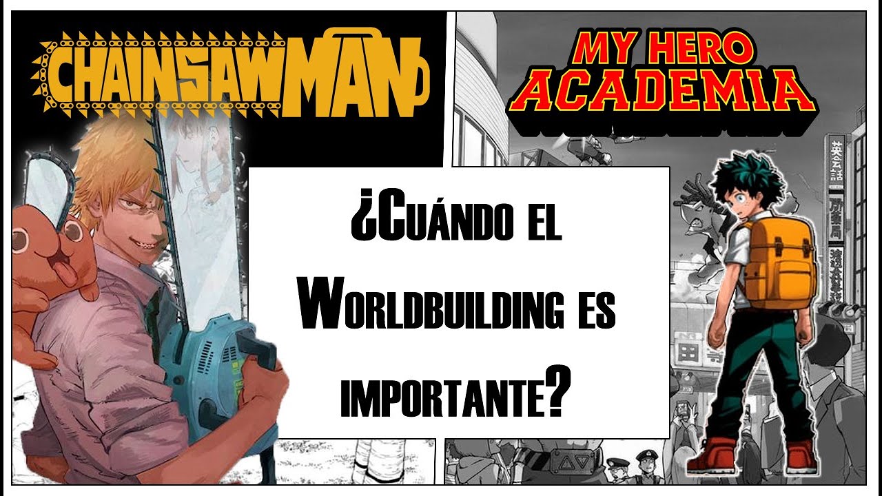 MHA y Chainsaw Man - ¿Cuándo el Worldbuilding es importante? - YouTube