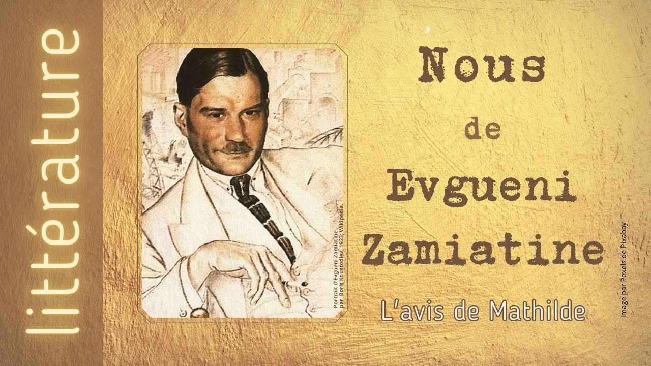 [Podcast] Un livre : Nous (ou Nous autres) de Evgueni Zamiatine : notre ...