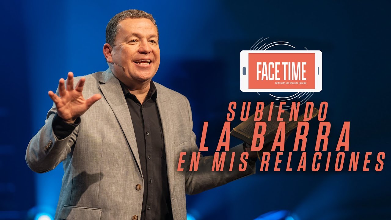 06.19.2022 || Subiendo la barra en mis Relaciones - Día del padre ...