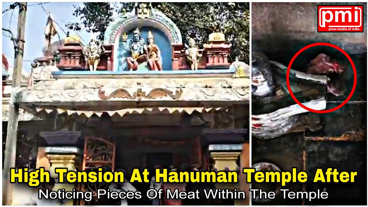 High Tension At Hanuman Temple After Noticing Pieces Of Meat Within The ...