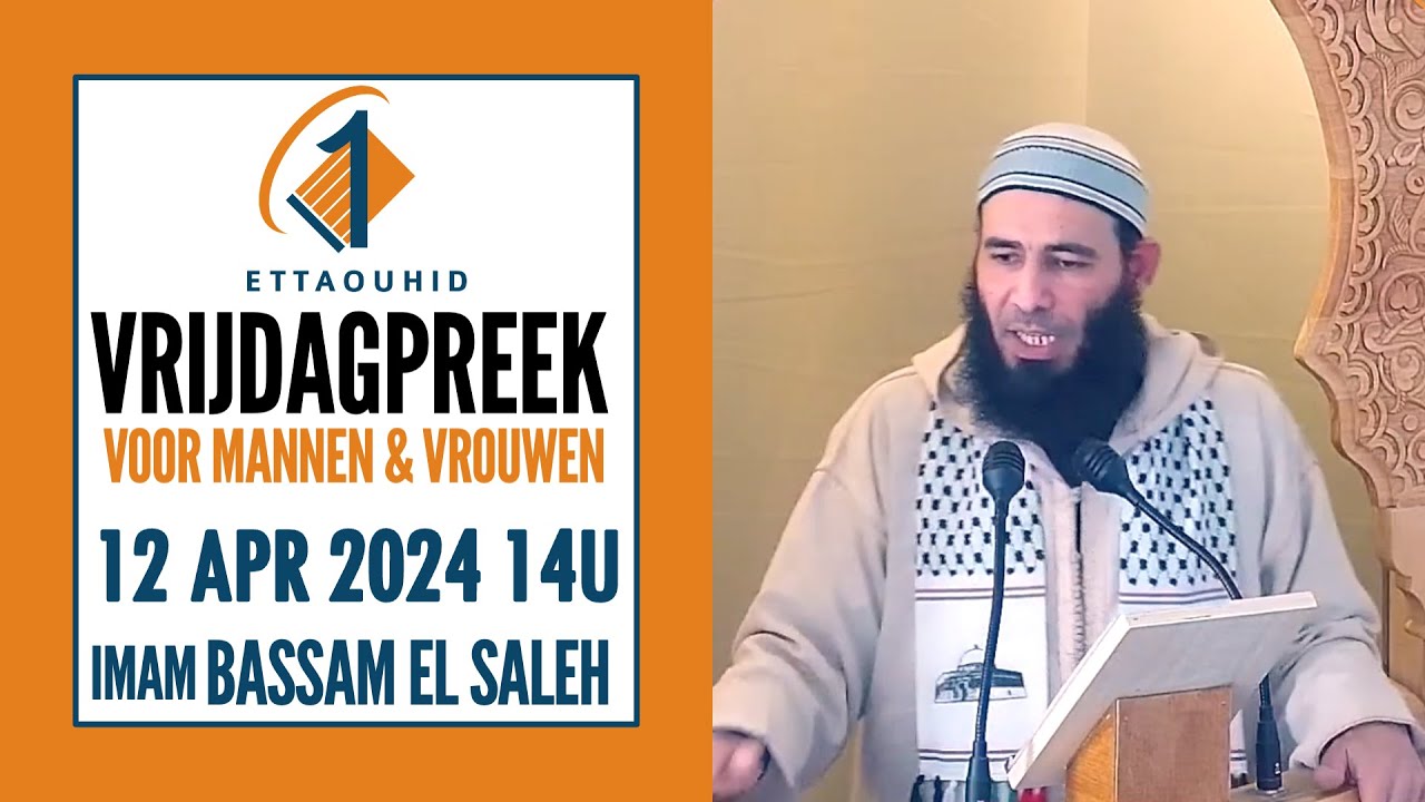 LIVE Vrijdagpreek [Arabisch & Nederlands] - 12 apr 2024 - Centrum ...