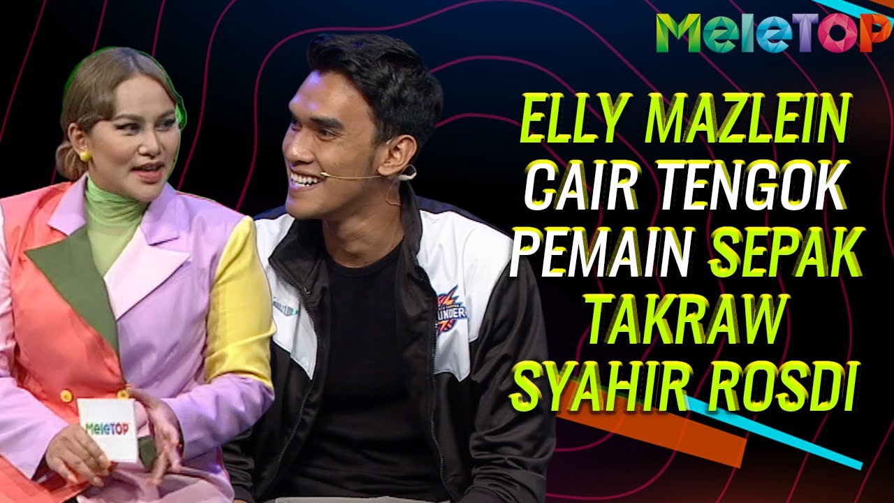 Elly Mazlein cair tengok pemain sepak takraw Syahir Rosdi | MeleTOP ...