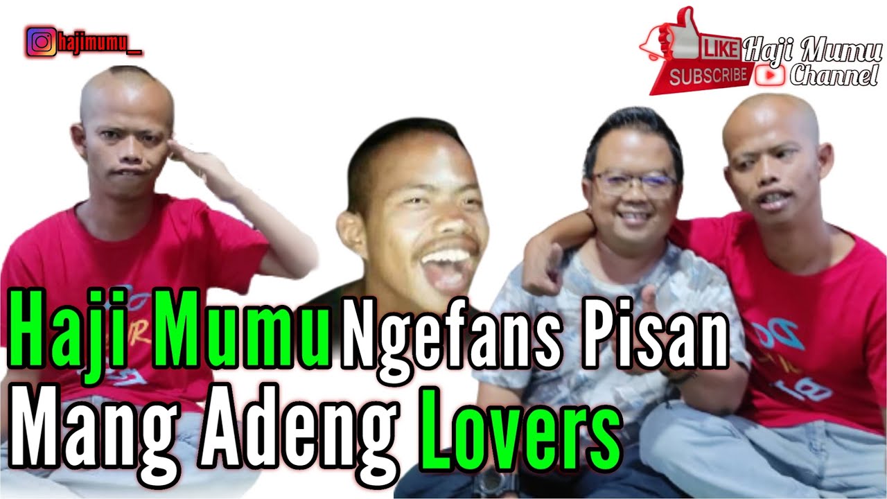 HAJI MUMU NGAKAK LIHAT MANG ADENG.... - YouTube