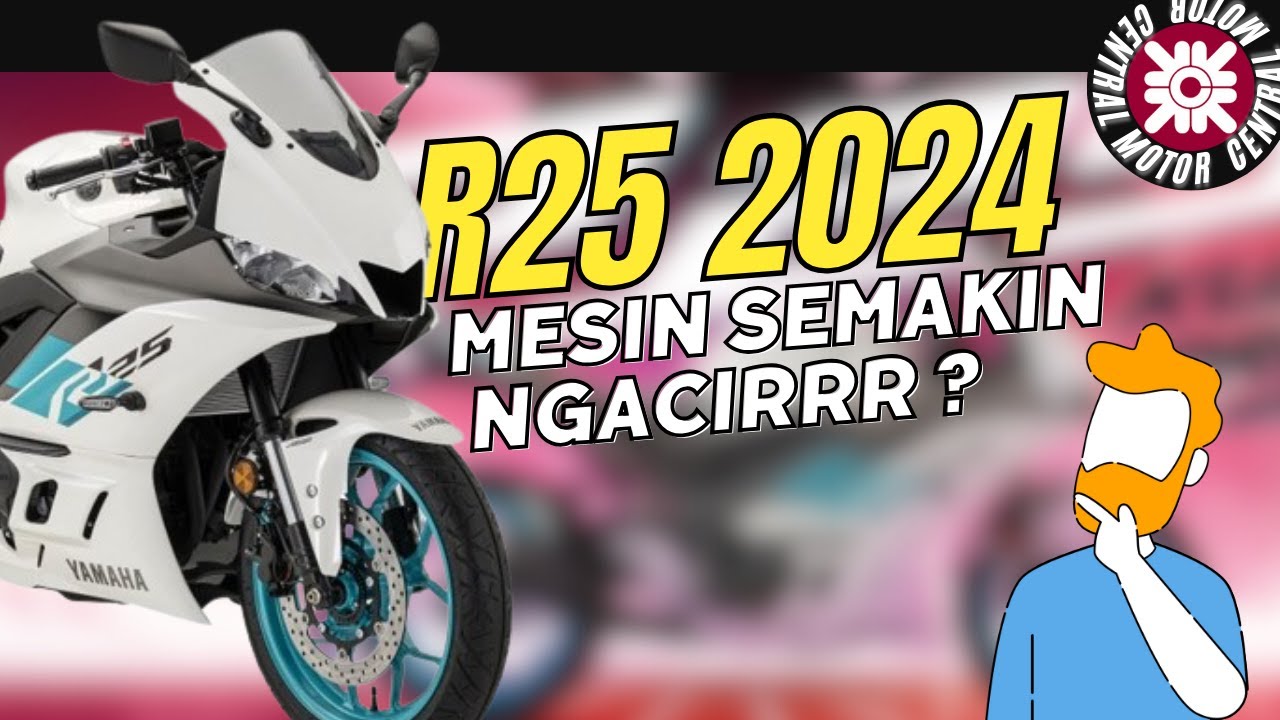 YAMAHA BARU RILIS R25 2024 DENGAN WARNA BARU ! MESIN MAKIN NGACIRR ...