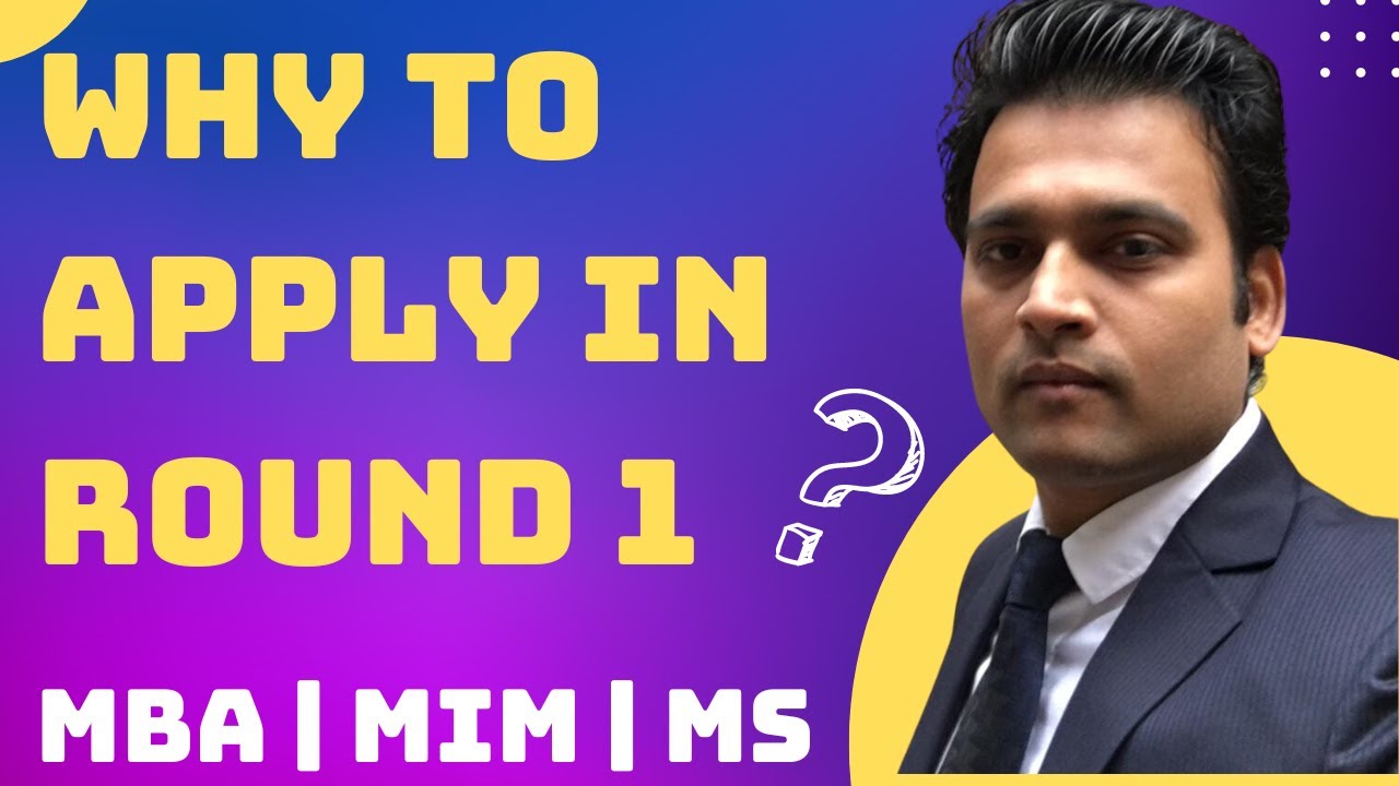 Why to apply in Round 1 application cycle ? | MBA, MIM, MS. MEM ...