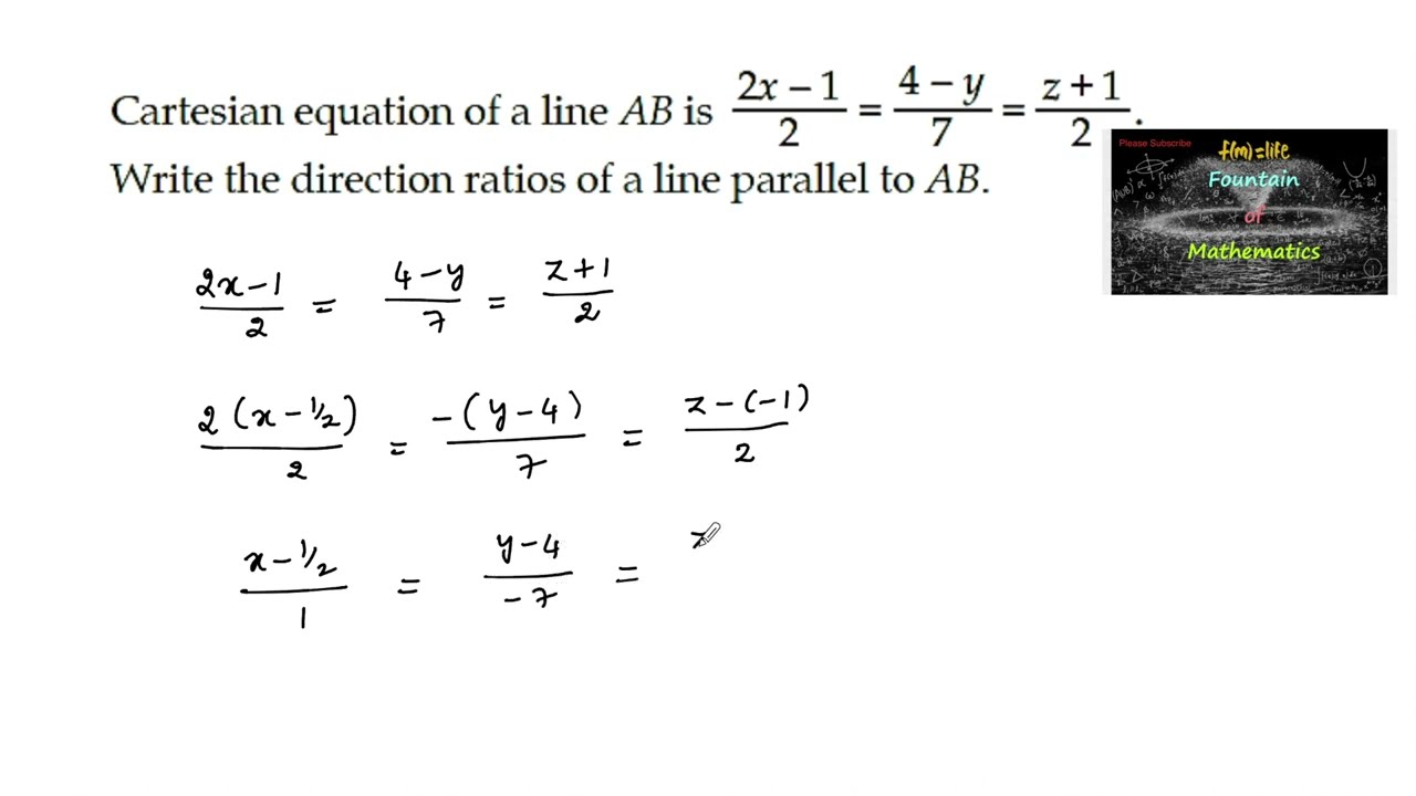 Cartesian equation of a line AB is 2x-1/2=4-y/7=z+1/2 write the ...