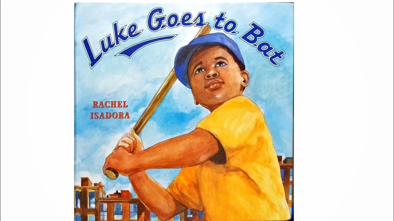 Kids Book Read Aloud: LUKE GOES TO BAT by Rachel Isadora - YouTube