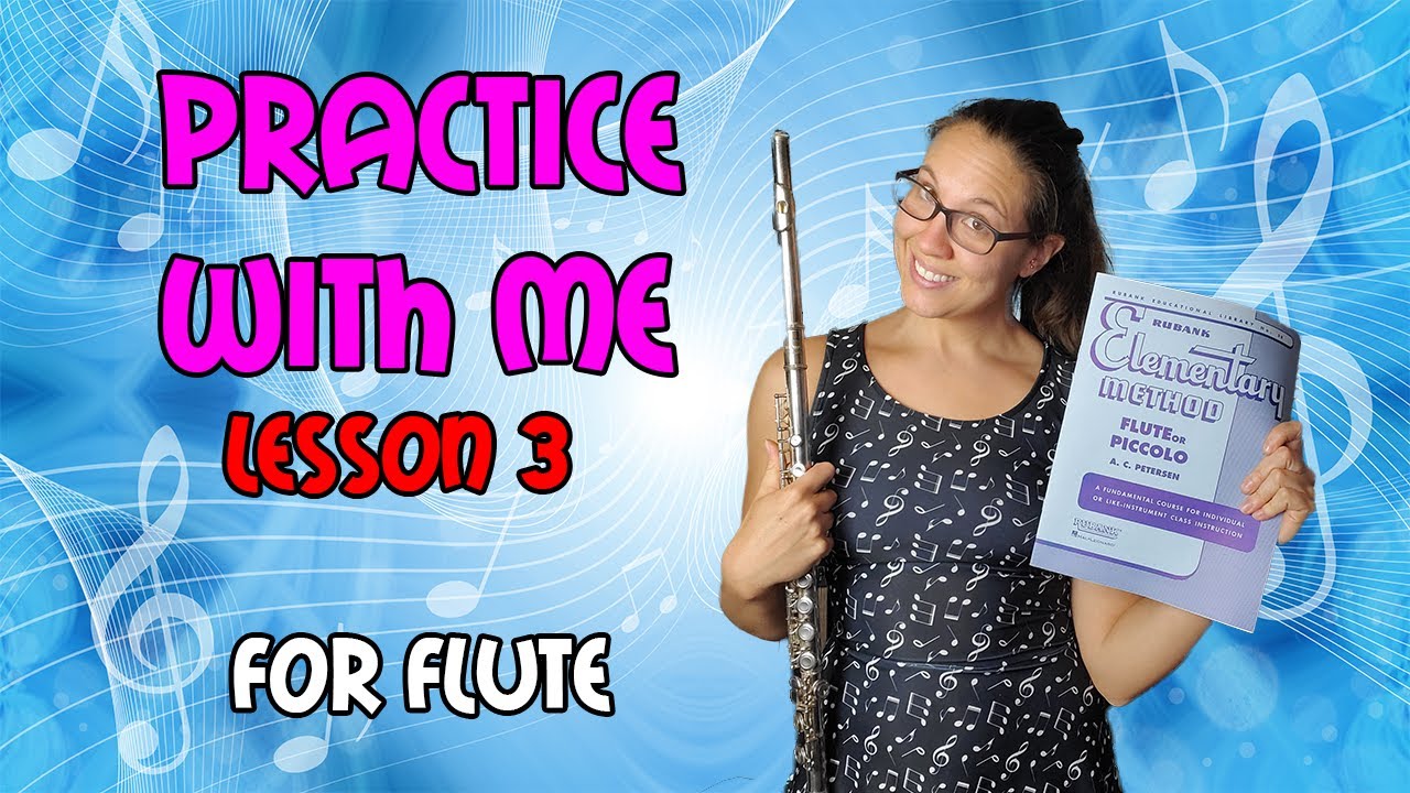 Flute Practice With Me | Rubank Elementary Method For Flute | Lesson 3 ...