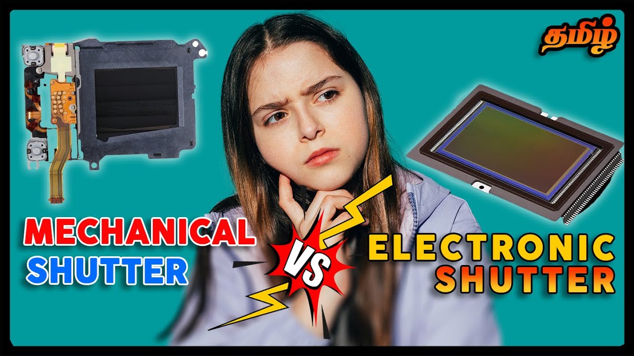 Mechanical shutter vs Electronic shutter. Which is BETTER? தமிழ் - YouTube