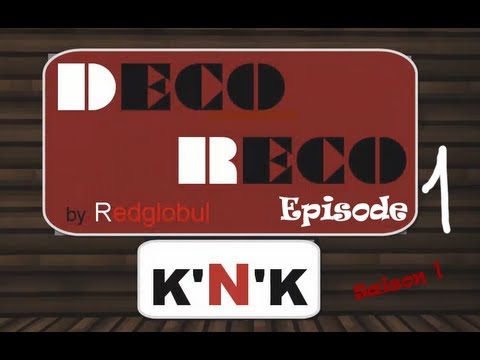 Déco&Reco - Ep1 S1 - Les bases!! - YouTube