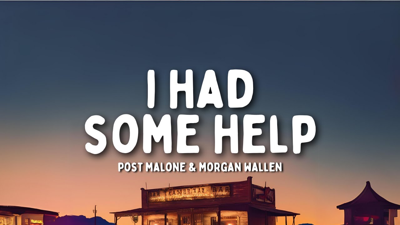 Post Malone - I Had Some Help (feat. Morgan Wallen) tradução (PT/BR ...