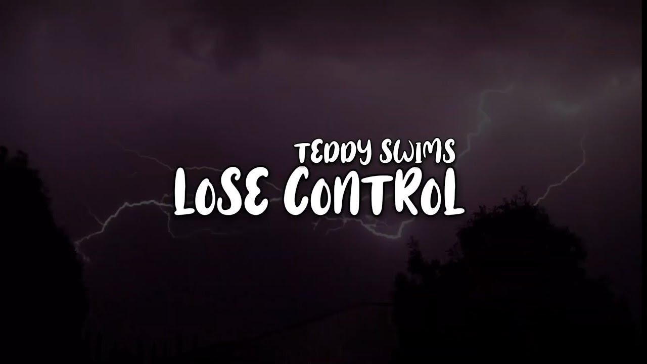 Lose Control (lyrics) | Teddy Swims Lose Control Song - YouTube
