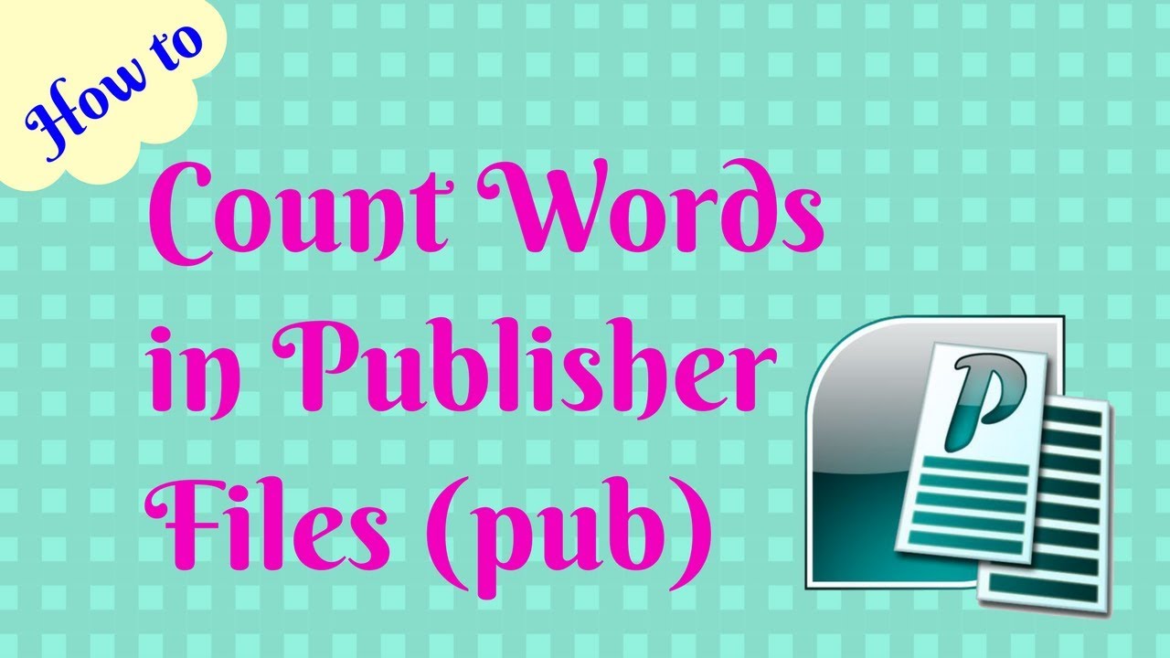 How to Count Words in Publisher Files (pub) - YouTube