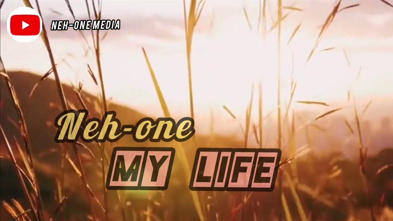 Neh-one-my life - YouTube
