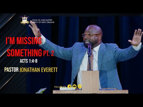 I’m Missing Something pt. 2 | Acts 1:4-8 | Pastor Jonathan Everett - YouTube