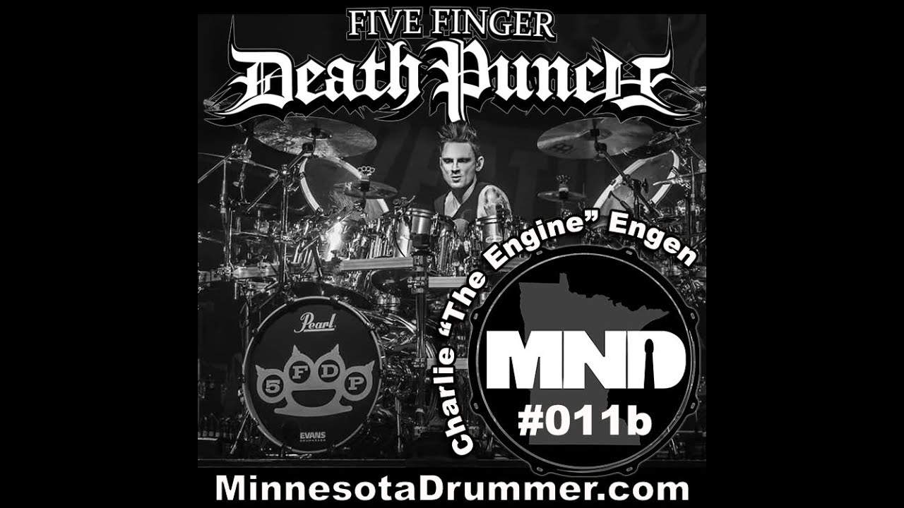 Minnesota Drummer Podcast Episode 11b - Charlie Engen of Five Finger ...