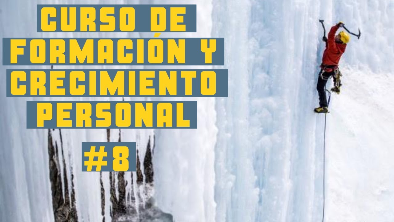 #8 Curso de formación y crecimiento personal - YouTube