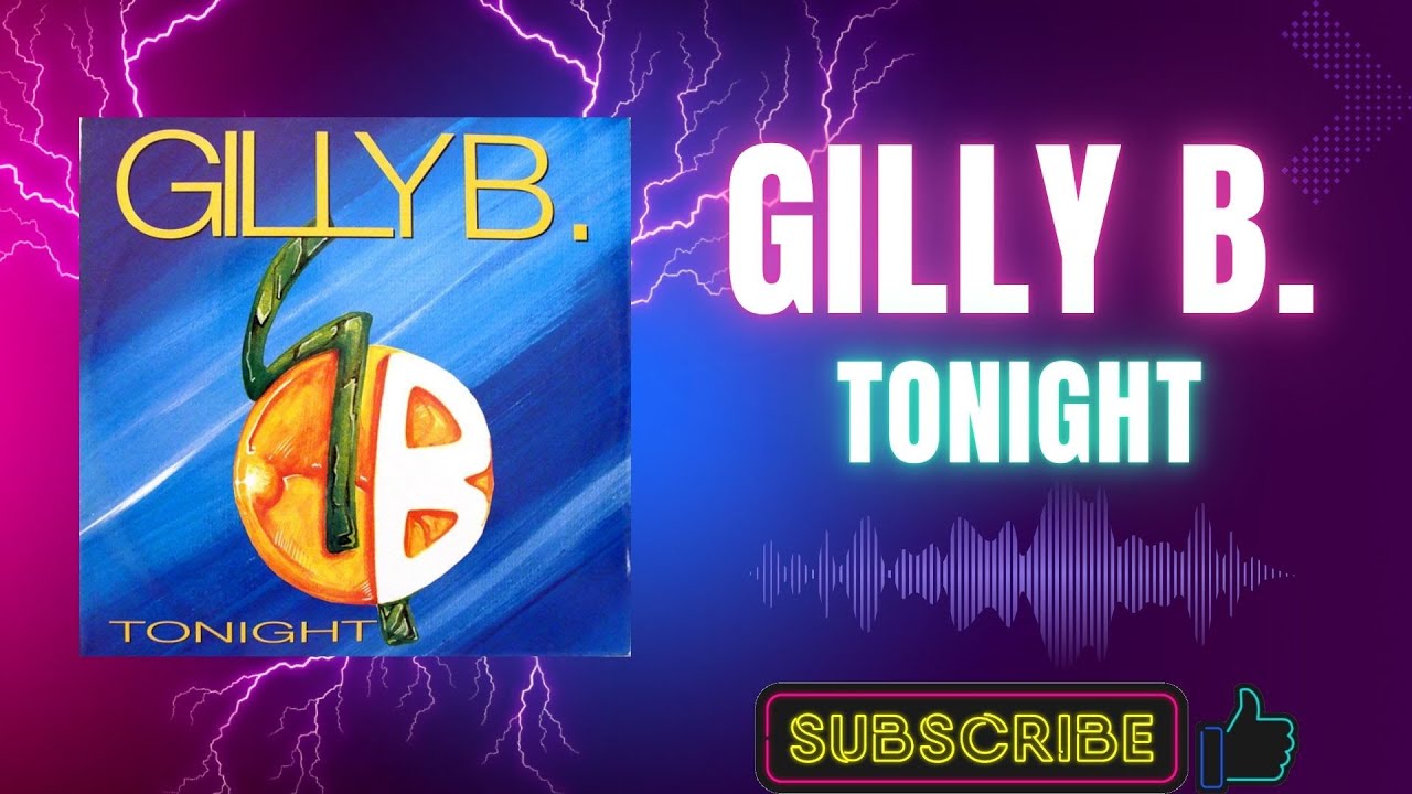 Gilly B. – Tonight (Extended Mix) (B1) (1995) - YouTube Music