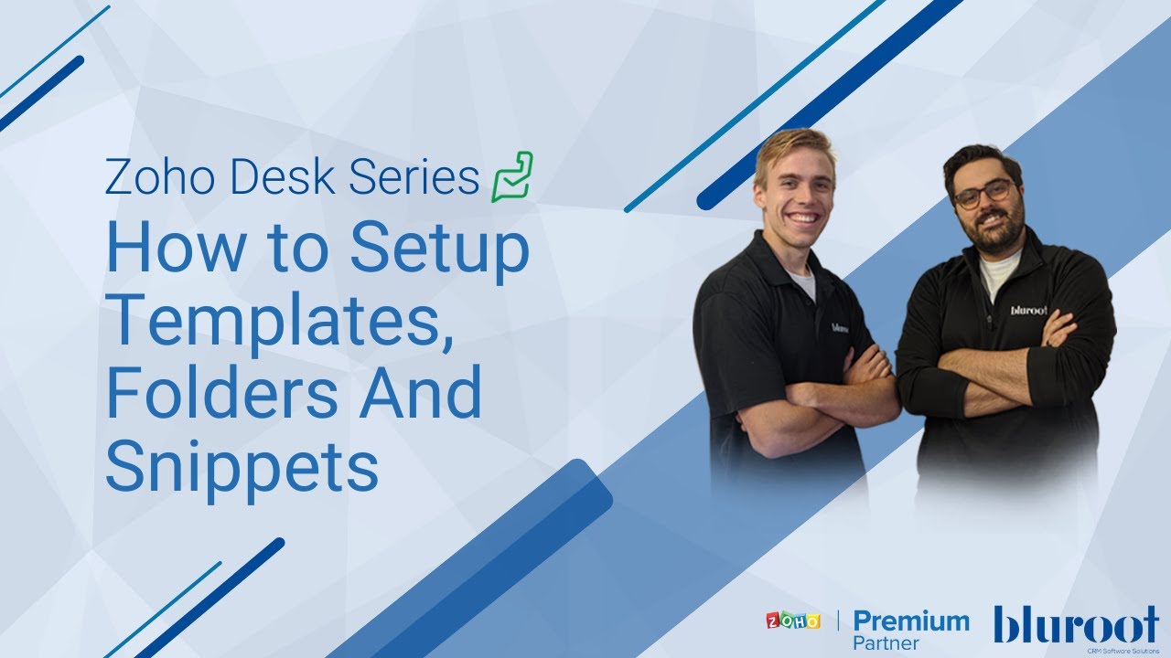 How to Setup Templates, Folders And Snippets in Zoho Desk | Zoho Desk ...