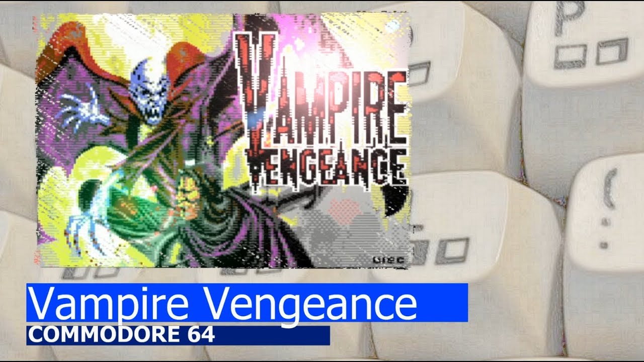 Commodore 64 -=Vampire Vengeance=- - YouTube