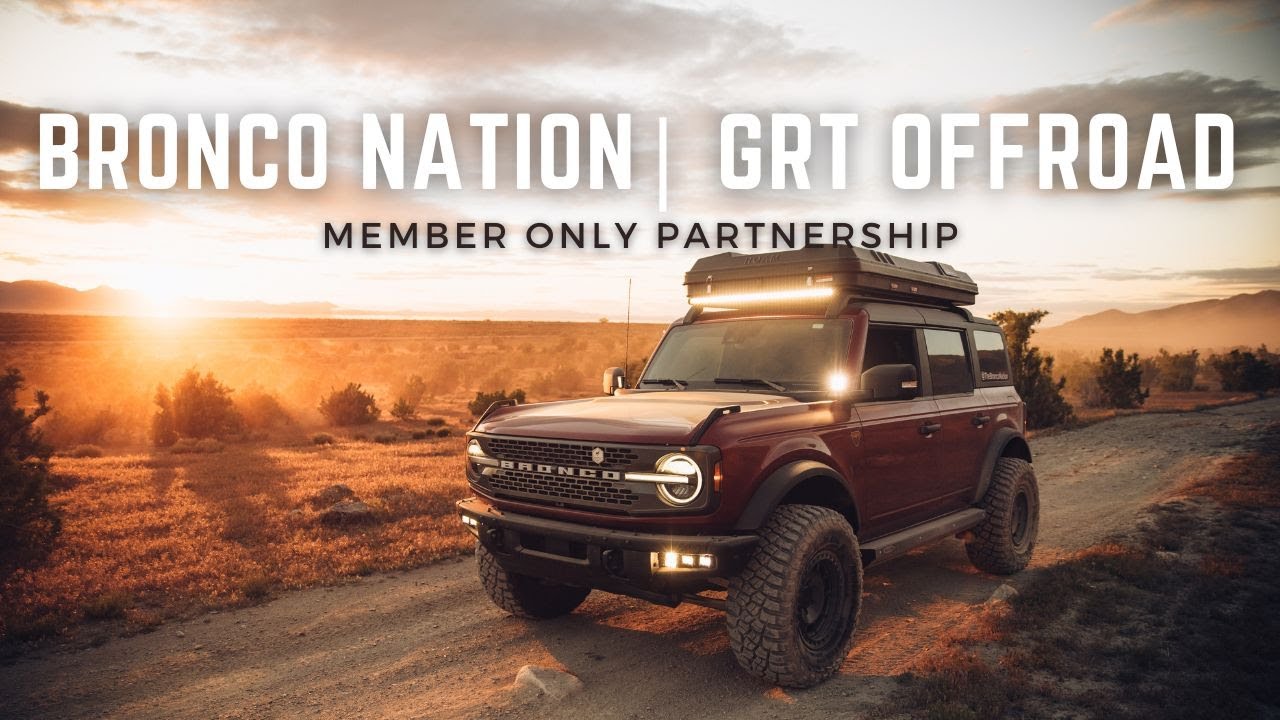 Bronco Nation x GRT Off-Road: Partnership Debut | Bronco Nation - YouTube
