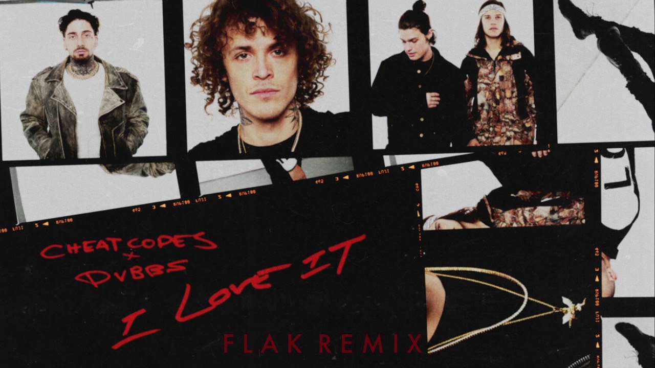 Cheat Codes X DVBBS - I Love It (FLAK Remix) - YouTube
