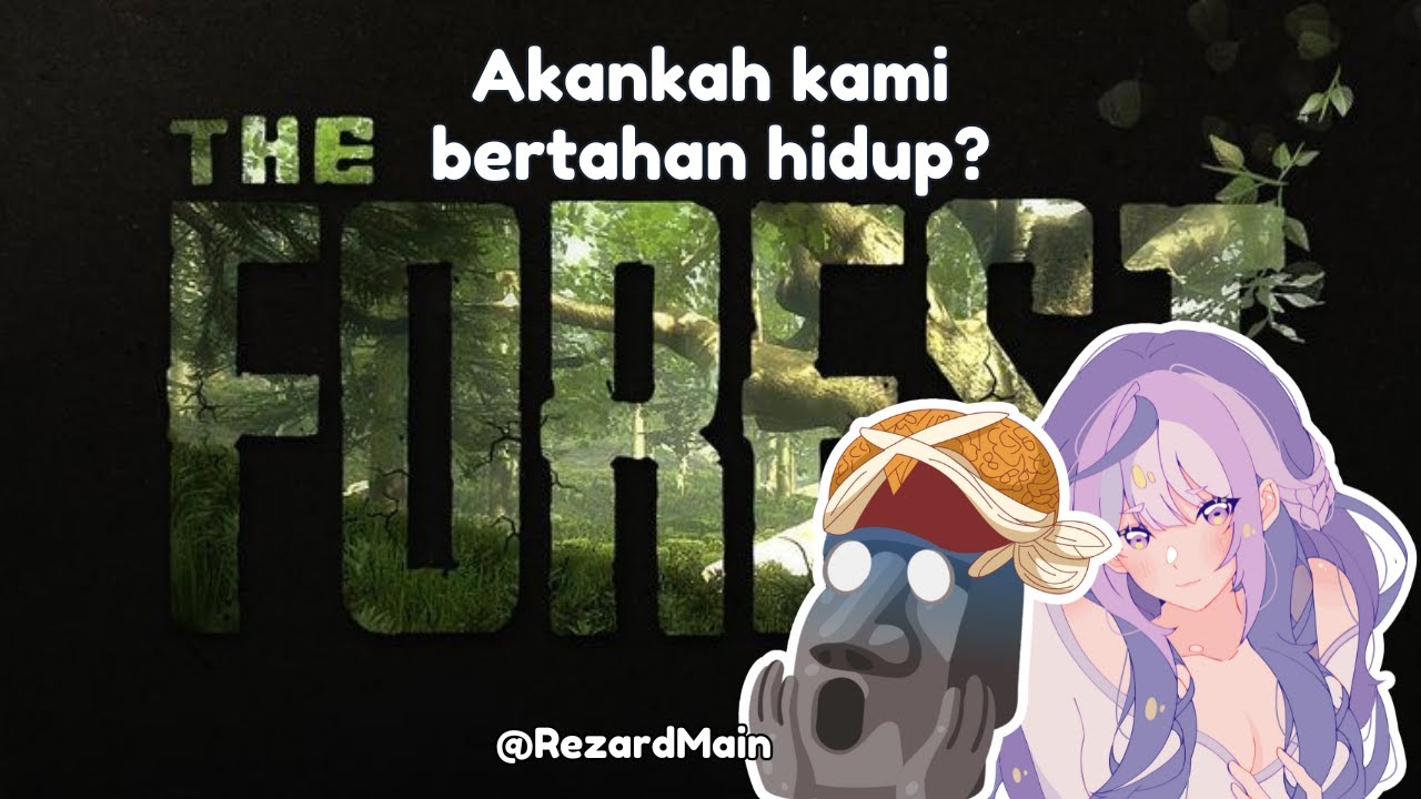 【The Forest】Mari Menjadi Manusia Hutan bersama @RezardMain - Vtuber ...