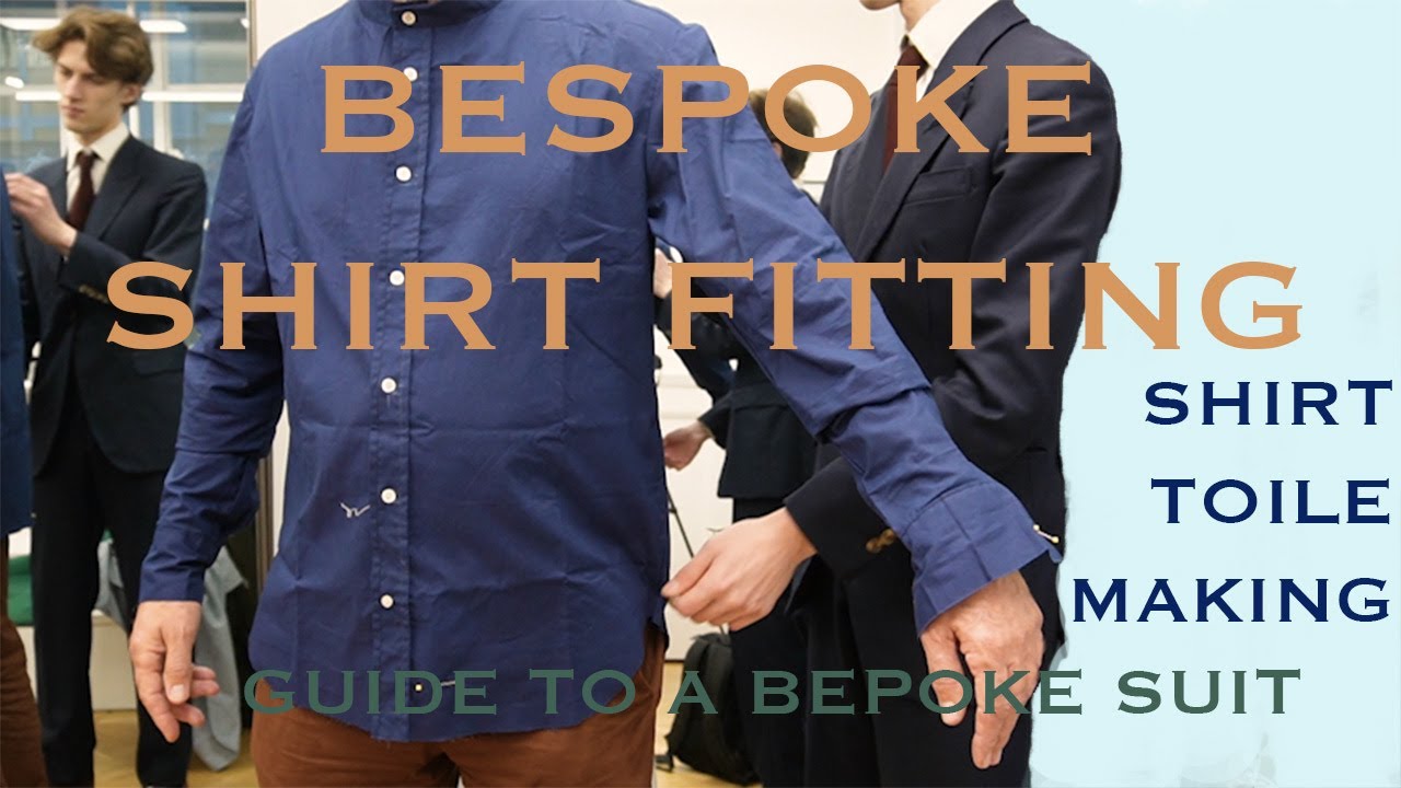 Making a Shirt Fitting | Guide to a Bespoke Suit - YouTube