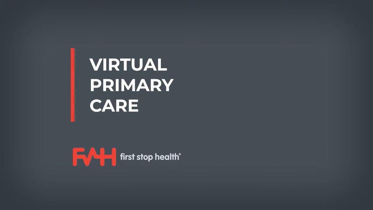 First Stop Health Virtual Primary Care Overview - YouTube