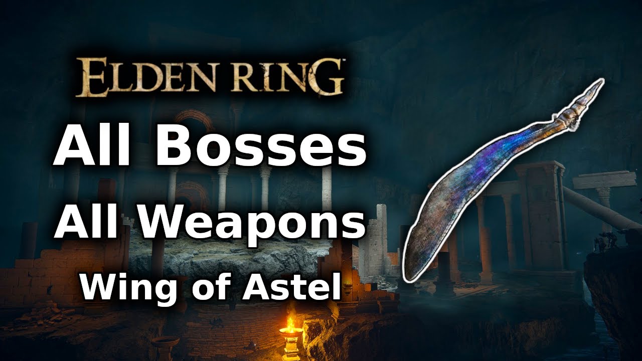 Elden Ring Wing of Astel Playthrough || All Bosses All Weapons ...